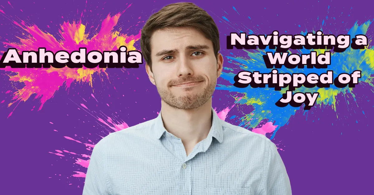 What is Anhedonia: More Than Just Lack of Pleasure